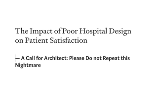 The Impact of Poor Hospital Design on Patient Satisfaction - Architects ...